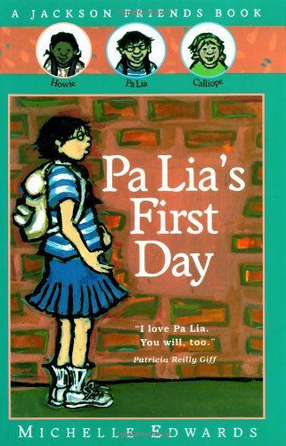 Pa Lia's First Day: A Jackson Friends Book: Edwards, Michelle ...