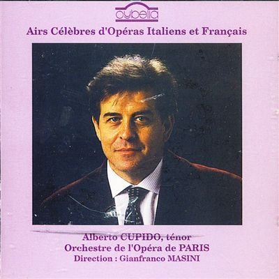 Airs celebres d'operas italiens et francais: CUPIDO ALBERTO (tenore ...