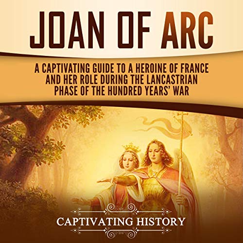 Amazon.com: Joan of Arc: A Captivating Guide to a Heroine of France and ...