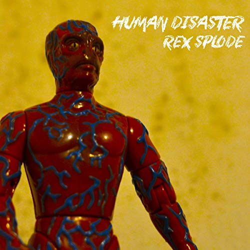 Amazon.com: Human Disaster : Rex Splode: Digital Music