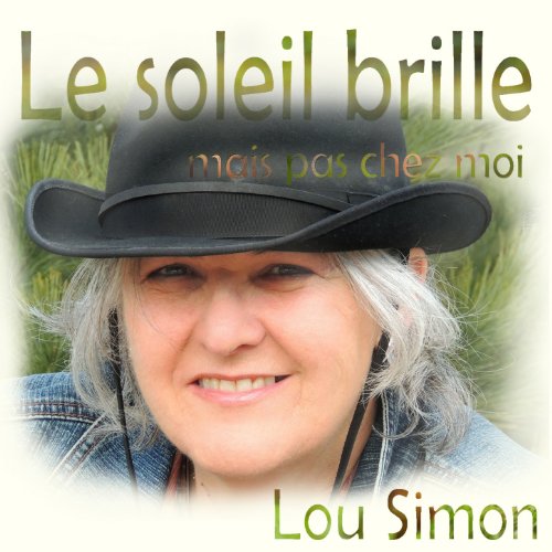 Amazon.com: Le soleil brille, mais pas chez moi : Lou Simon: Digital Music