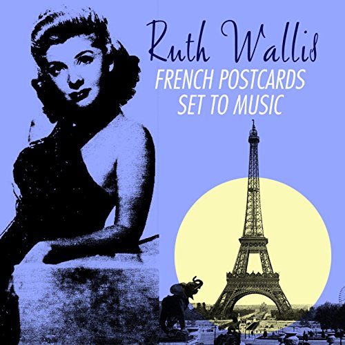 Play French Postcards Set To Music by Ruth Wallis on Amazon Music
