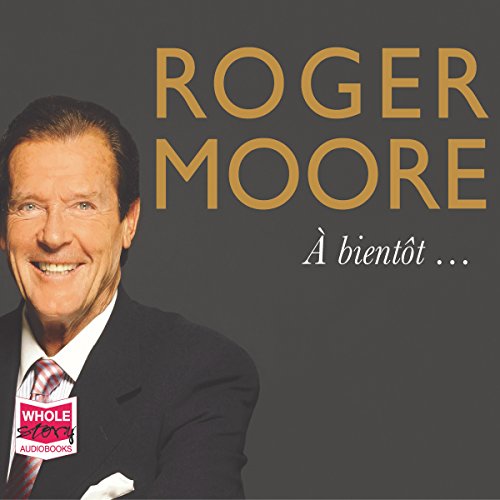 Roger Moore: My Word Is My Bond (Audio Download): Roger Moore, Roger ...