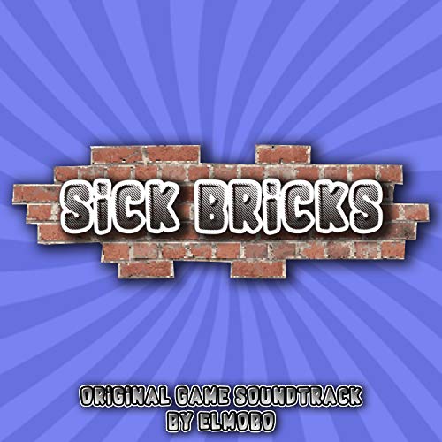 Play Sick Bricks (Original Game Soundtrack) by Elmobo on Amazon Music