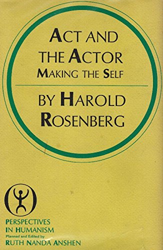 Act and the Actor: Making the Self: Rosenberg, Harolc: Amazon.com: Books