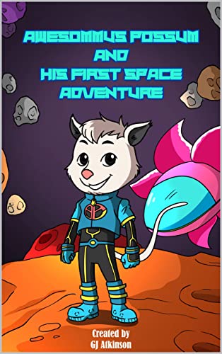 Amazon.com: Awesommus Possum and his First Space Adventure (Awesommus ...