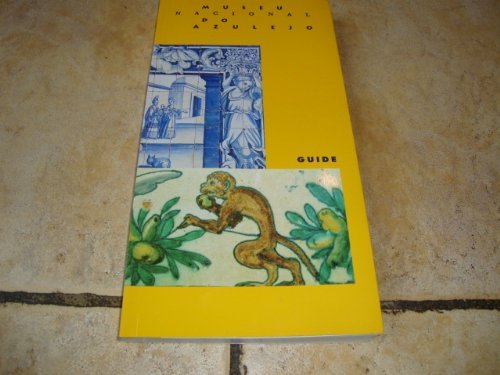 MUSEU NACIONAL DO AZULEJO GUIDE: PAULO HENRIQUES, ANA ALMEIDA, ALEX ...