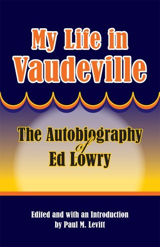 Amazon.co.jp: My Life in Vaudeville: The Autobiography of Ed Lowry ...
