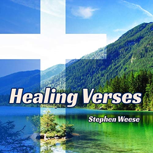 Play Healing Verses by Stephen Weese on Amazon Music