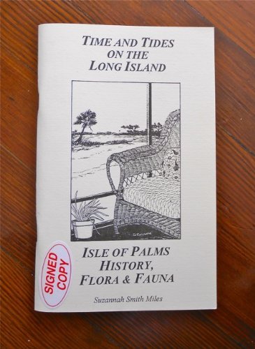 Time and Tides on the Long Island: Isle of Palms History, Flora & Fauna ...