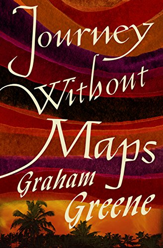 Amazon.com: Journey Without Maps eBook : Greene, Graham: Kindle Store