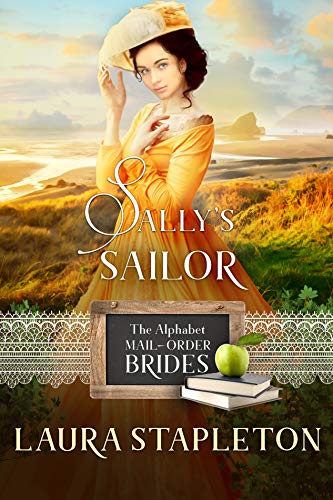 Sally's Sailor: An American West Novel (The Alphabet Mail-Order Brides ...