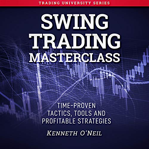 Amazon.com: Swing Trading Masterclass: Time-Proven Tactics, Tools and Profitable Strategies ...
