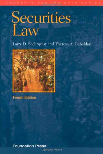 Securities Law (Concepts and Insights): Soderquist, Larry, Gabaldon ...