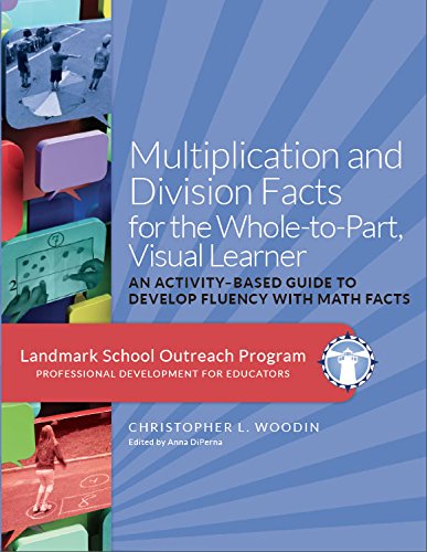 Multiplication and Division Facts for the Whole-to-Part, Visual Learner ...