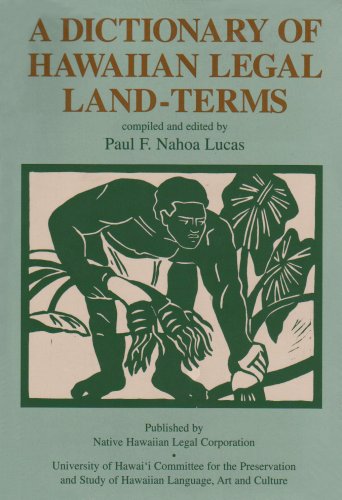 A Dictionary of Hawaiian Legal Land-Terms: Native Hawaiian Legal ...