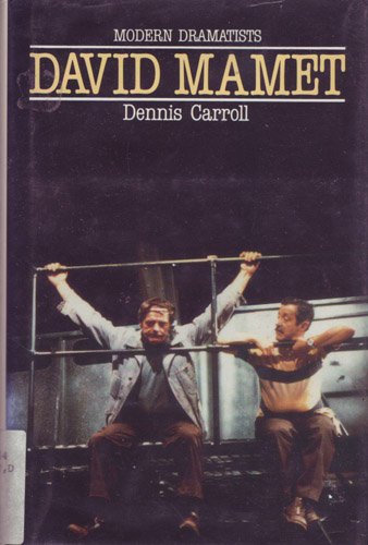 David Mamet (Modern Dramatists): Dennis Carroll: 9780312004453: Amazon ...