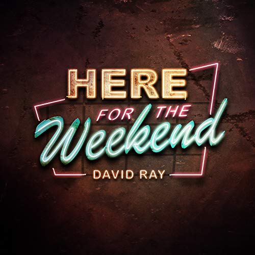 Play Here for the Weekend by David Ray on Amazon Music