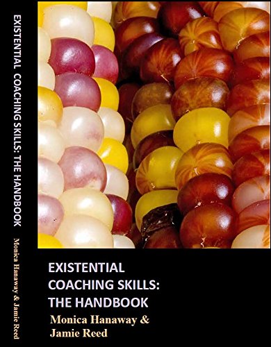 Existential Coaching Skills: the Handbook: Hanaway, Monica ...