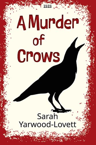 A Murder Of Crows : Yarwood-Lovett, Sarah: Amazon.co.uk: Books