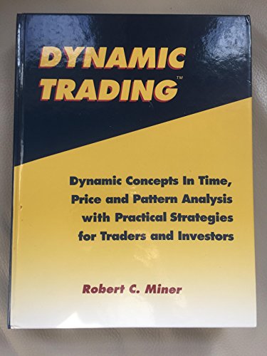 Dynamic Trading Dynamic Concepts In Time Price And Pattern Analysis With Practical Strategies