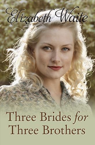 Three Brides For Three Brothers: Waite, Elizabeth: 9780750537988 ...
