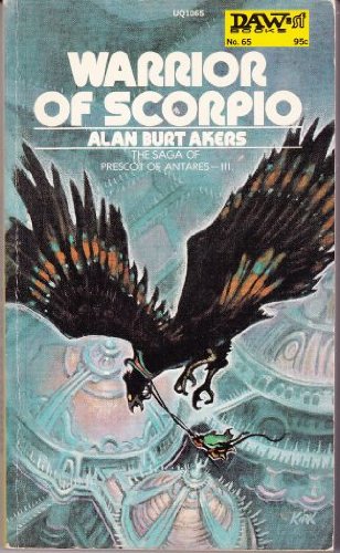 Warrior of Scorpio: Dray Prescot #3: Alan Burt Akers, Cover Art Josh ...