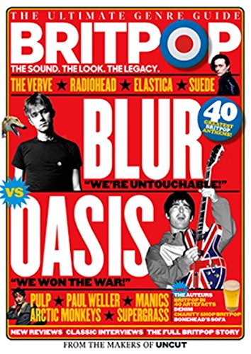 Britpop: The Ultimate Genre Guide From The Makers of Uncut Magazine ...