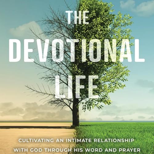 Amazon.co.jp: The Devotional Life: Cultivating an Intimate Relationship with God Through His ...