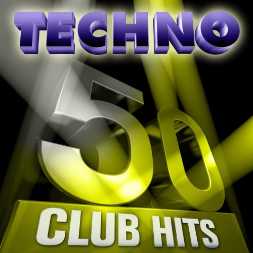 Play 50 Techno Club Hits, Vol.1 (5 Hours Full of Essential Music, the ...