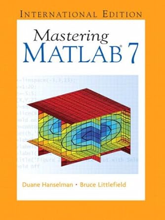 Mastering MATLAB 7: WITH Communication Skills, a Guide for Engineering ...
