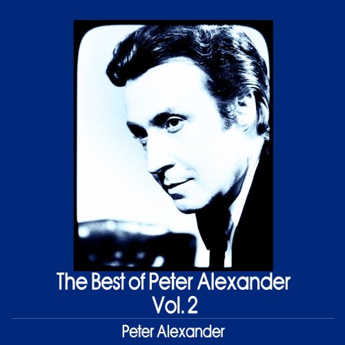 The Best of Peter Alexander, Vol. 2 di Peter Alexander su Amazon Music ...