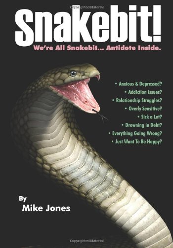 Snakebit!: We're All Snakebit: Antidote Inside: Jones, Mike ...