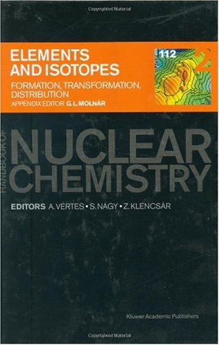 Handbook of Nuclear Chemistry. Volume 2: Elements and Isotopes ...