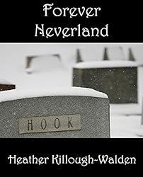 Amazon.com: Forever Neverland eBook : Killough-Walden, Heather: Kindle Store