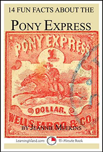 14 Fun Facts About the Pony Express: A 15-Minute Book (15-Minute Books ...