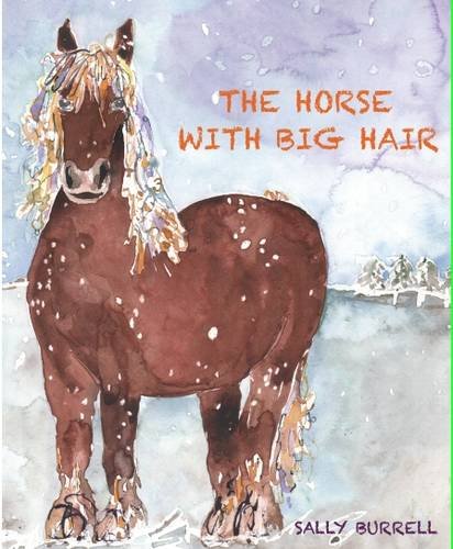 The Horse with Big Hair : Burrell, Sally: Amazon.es: Libros