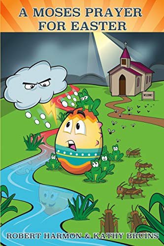 Amazon.com: A Moses Prayer for Easter eBook : Harmon, Robert, Bruins ...