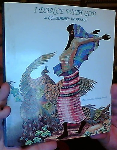 I Dance with God: A Cojourney in Prayer: Cecelia Williams Bryant ...