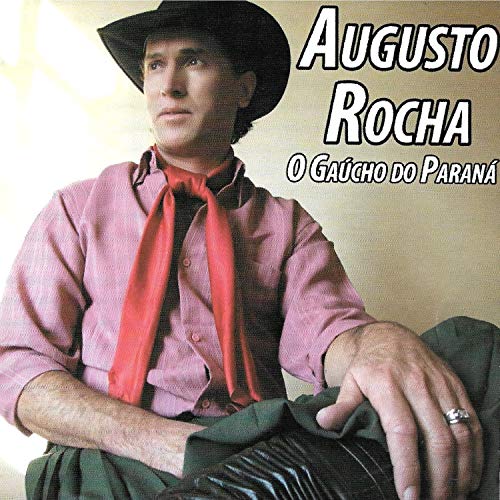 Amazon Music - Augusto RochaのO Gaúcho o Paraná - Amazon.co.jp