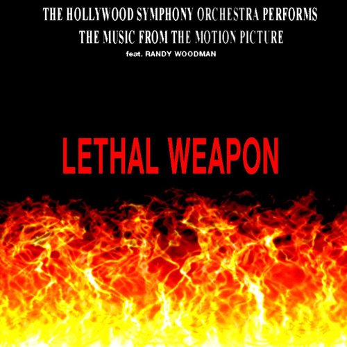 Play Music from the Movie LETHAL WEAPON by The Hollywood Symphony ...