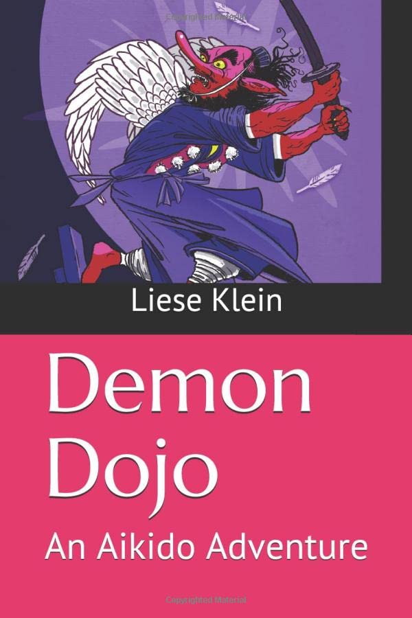 Demon Dojo: An Aikido Adventure: Klein, Liese: 9781795754309: Amazon ...