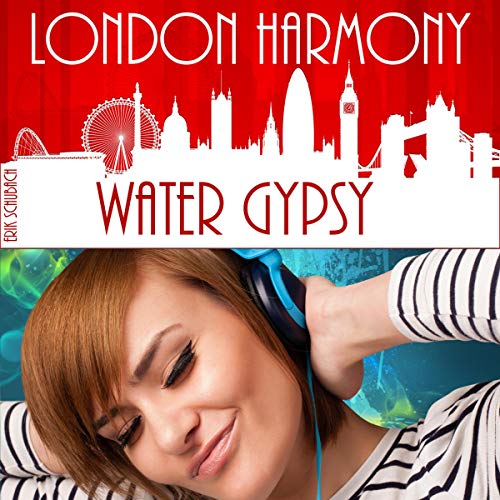 Water Gypsy: London Harmony, Book 1 (Audio Download): Erik Schubach ...