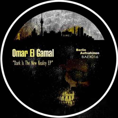 Amazon MusicでOmar El GamalのDark Is The New Reality EPを再生する
