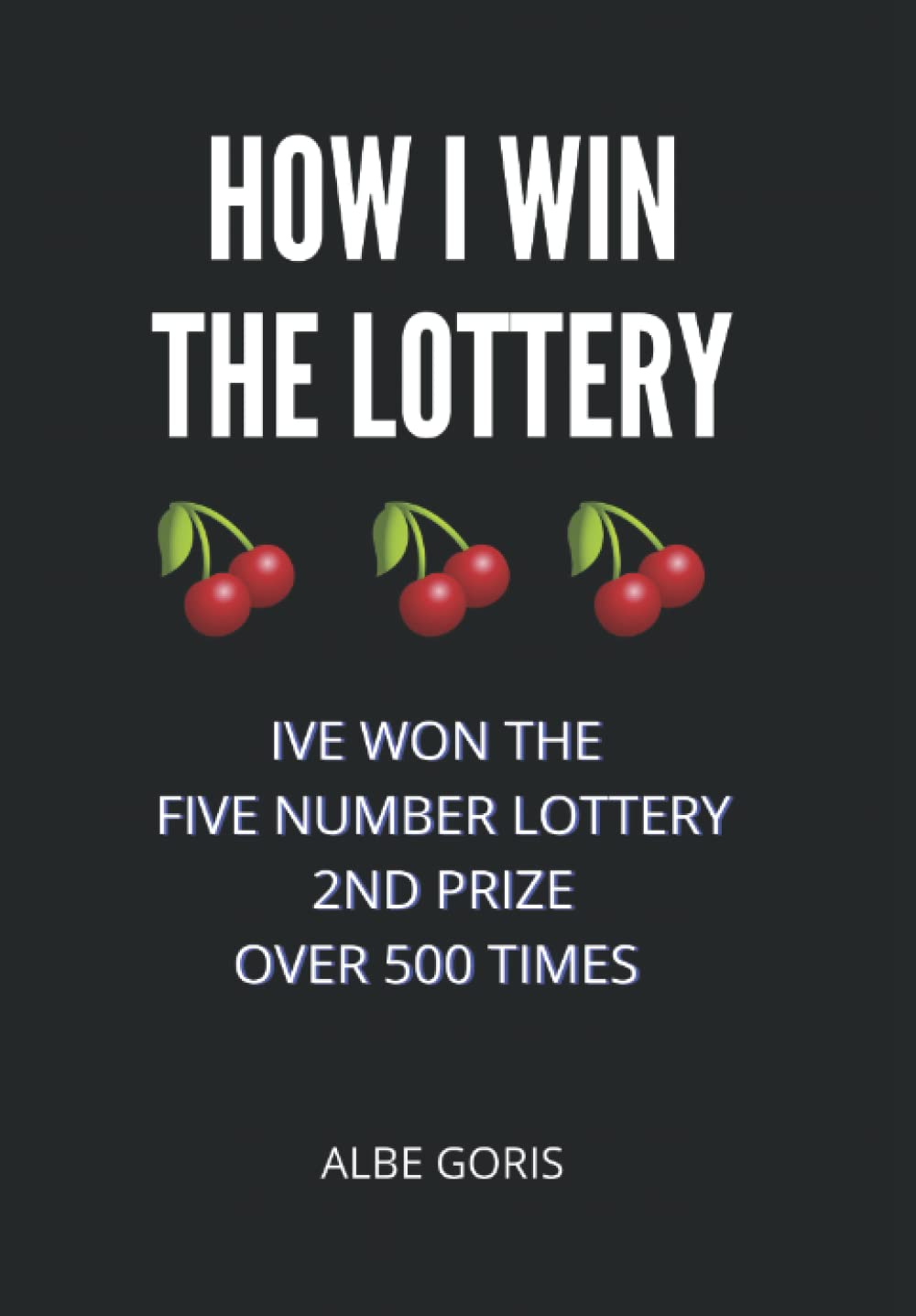 Amazon | How I Win The Lottery: I've Won the Lottery Five Number ...