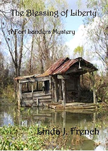 The Blessing of Liberty (Fort Landers Book 2) eBook : French, Linda J ...