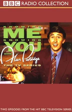 Amazon.com: Knowing Me, Knowing You with Alan Partridge: The TV Series (Audible Audio Edition ...