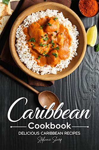 Caribbean Cookbook: Delicious Caribbean Recipes - Kindle edition by ...