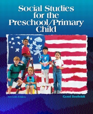 Social Studies for the Preschool/Primary Child: Seefeldt, Carol ...