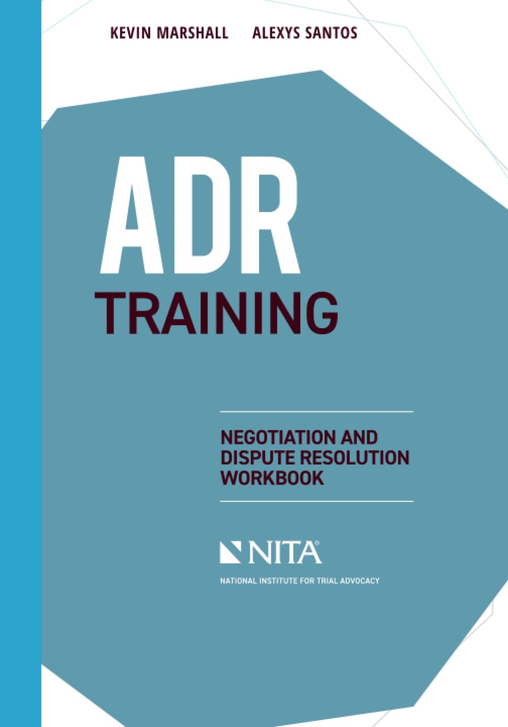 ADR Training: Negotiation and Dispute Resolution Workbook (NITA ...